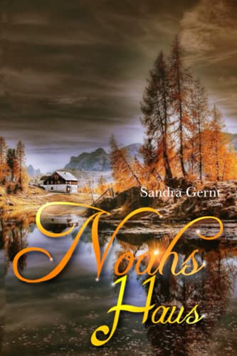 Noahs Haus (German Edition) by Sandra Gernt | Goodreads