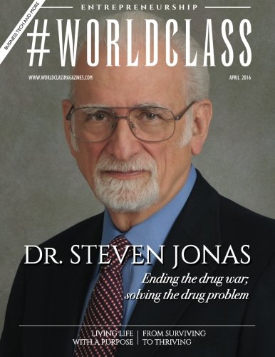 #WORLDCLASS Magazine |Entrepreneurship | Dr. Steven Jonas by Worldclass Media | Goodreads