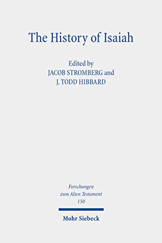 The History of Isaiah: The Formation of the Book and its Presentation ...