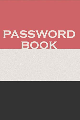 ALPHABETIZED PASSWORD BOOK: Journal And Logbook To Protect Usernames ...
