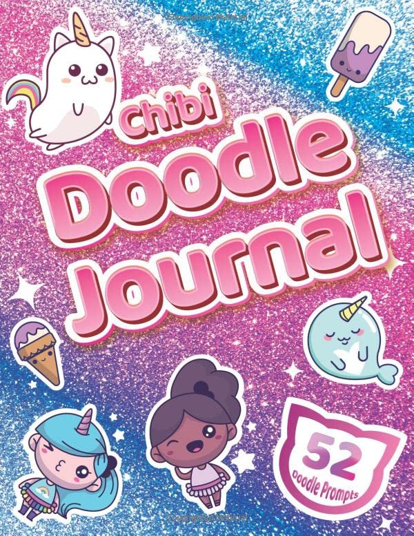 Chibi Doodle Journal: Guided Sketch Journal with 52 Unique and Creative ...