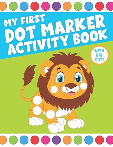My First Dot Marker Activity Book: Big Dots Coloring Pages For Toddlers ...
