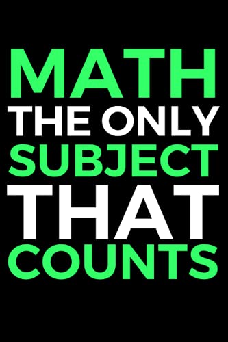 Math The Only Subject That Counts: Wide Ruled Paper Notebook Journal ...