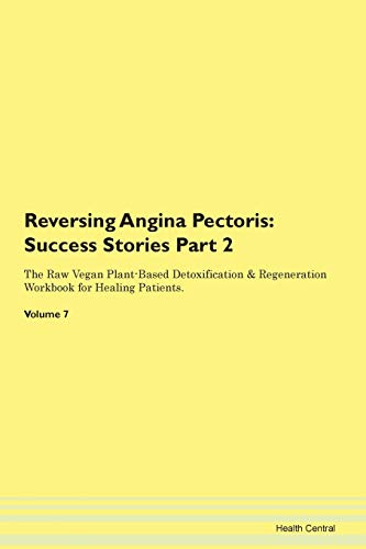 Reversing Angina Pectoris: Testimonials for Hope. From Patients with ...