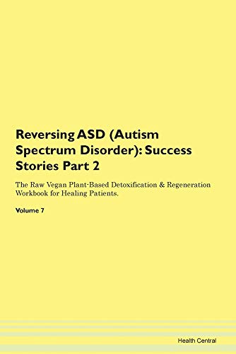 Reversing ASD (Autism Spectrum Disorder): Success Stories Part 2 The ...