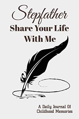 Stepfather Share Your Life With Me :: Lined Notebook / Journal Gift ...