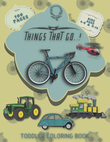 Things That Go..! Toddler Coloring Book: Big simple and fun 48 pictures ...