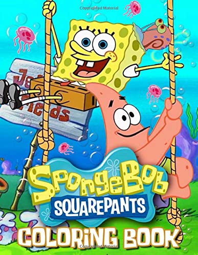 Spongebob Squarepants Coloring Book: An Amazing Way To Relax And ...