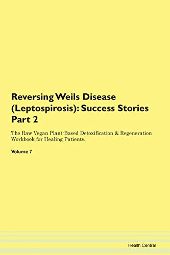 Reversing Weils Disease (Leptospirosis): Success Stories Part 2 The Raw ...