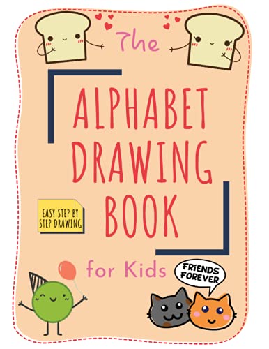 The Alphabet Drawing Book: Learn To Draw Through The Alphabet For Kids ...