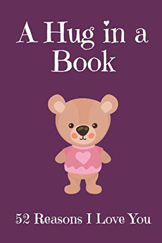 A Hug in a Book: 52 Reasons I Love You: Pocket Hug Book to Fill in ...