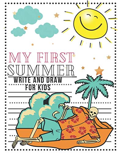 my first Summer Write and Draw for Kids: Drawing Journal and Summer ...