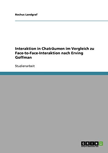Interaktion in Chatr umen im Vergleich zu Face-to-Face-Interaktion nach ...