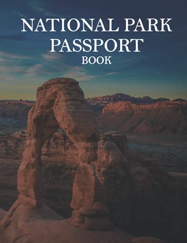 NATIONAL PARK PASSPORT BOOK: An Outdoor Adventure Journal & Passport ...