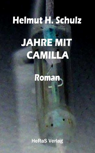 Jahre mit Camilla (German Edition) by Helmut H. Schulz | Goodreads