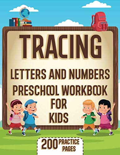 Tracing Letters and Numbers Preschool Workbook for Kids: 200 Practice ...