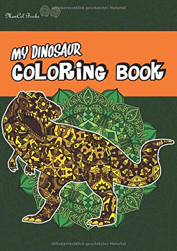 My Dinosaur Coloring Book: 40 einzigartige Dinosaurier Mandalas für ...