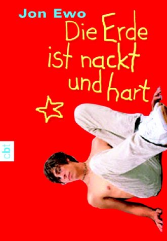 Die Erde ist nackt und hart by Jon Ewo | Goodreads