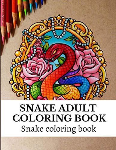 Snake Adult Coloring Book: Snakes Reptiles Decorative Paterns, Drawings ...