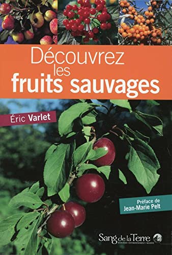 Decouvrez les fruits sauvages by Eric Varlet | Goodreads