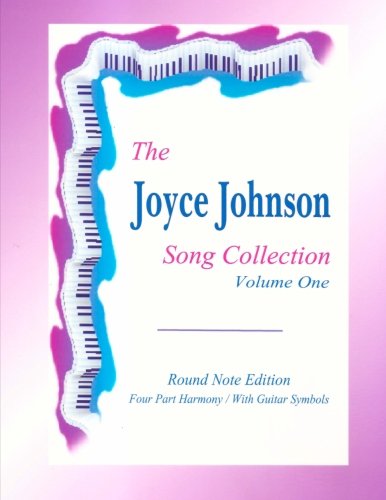 The Joyce Johnson Song Collection Round Note Edition: Volume One ...