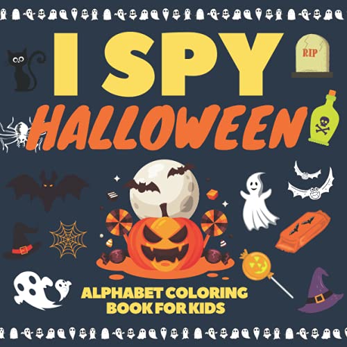 I Spy Halloween Alphabet Coloring Book For Kids Ages 2-5: Fun Spooky ...