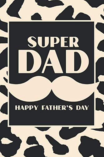 super dad, Happy father's day: savage Print, Tiger Notebook, dads gift ...