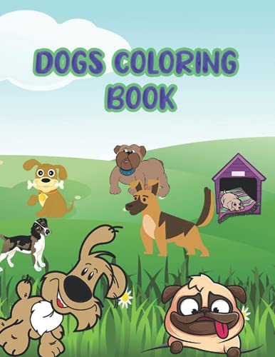 Dogs Coloring Book: Amazing Coloring Book for Children, Preschool and ...