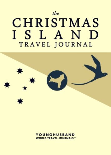 The Christmas Island Travel Journal by Younghusband World Travel ...