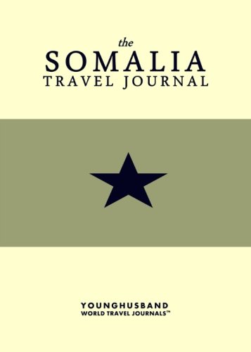 The Somalia Travel Journal by Younghusband World Travel Journals ...