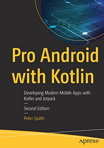 Pro Android with Kotlin: Developing Modern Mobile Apps with Kotlin and ...