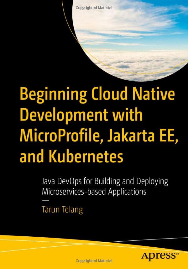 Beginning Cloud Native Development with MicroProfile, Jakarta EE, and ...