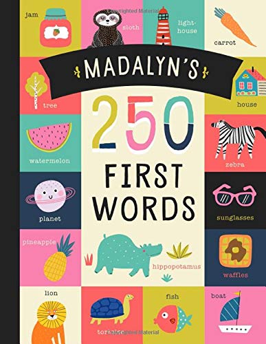 Madalyn’s 250 First Words: A Personalized Book of Words Just for ...