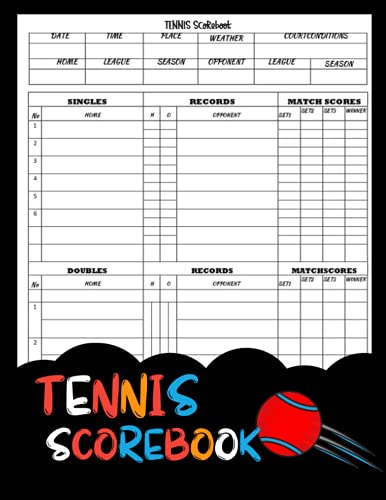 TENNIS Scorebook: Tennis Match Score Sheet and Notebook to Record Your ...