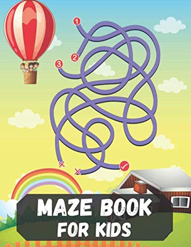 Maze Book For Kids: Great Activity Book for Kids Ages 8-12. Improve ...