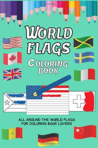 World Flags Coloring Book: A great gift for kids and adults for playing ...