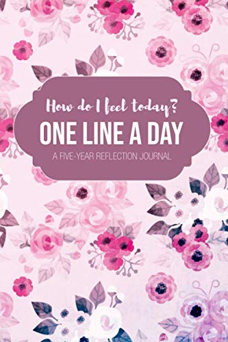 How Do I Feel Today? A One Line A Day Journal: My Daily Memory Book, A ...