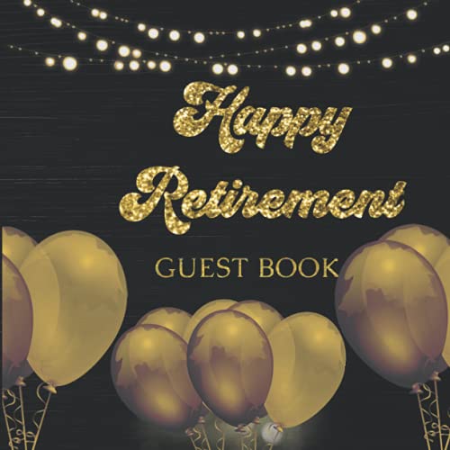 Happy Retirement Guest Book to Sign: Black & Gold Retirement Party ...