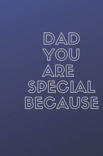 Father's Day : Dad you are special because: Notebook, Funny Novelty ...