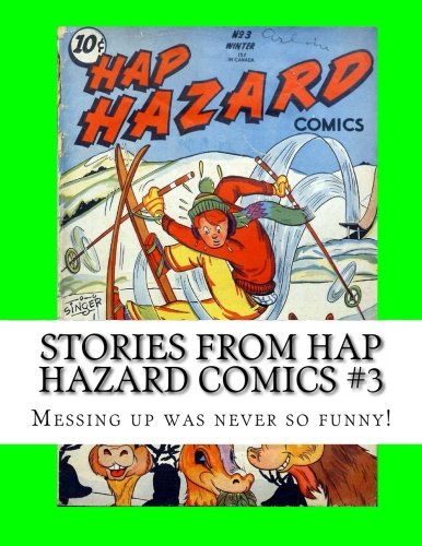 Stories From Hap Hazard Comics #3: Messing up was never so funny! by ...