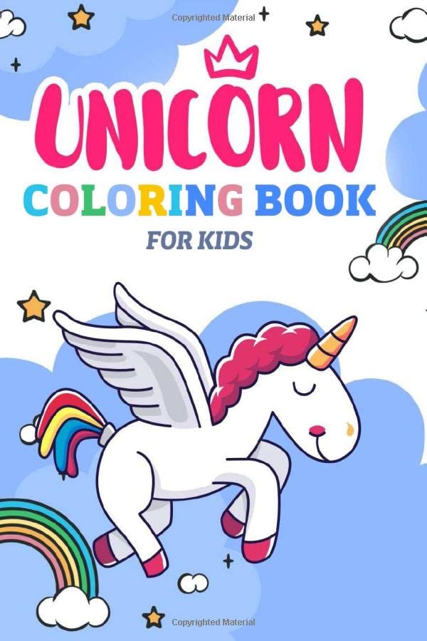 Unicorn Coloring Books for Kids: A Collection of Fun and Easy Unicorn ...