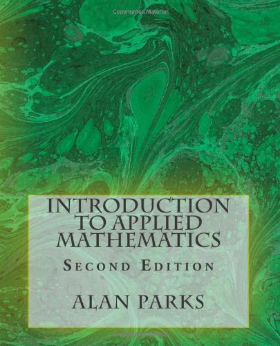 Introduction to Applied Mathematics: Second Edition by Alan E. Parks ...
