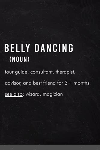Belly dancing Definition: Belly dancing hobby - Funny Lined Notebook ...