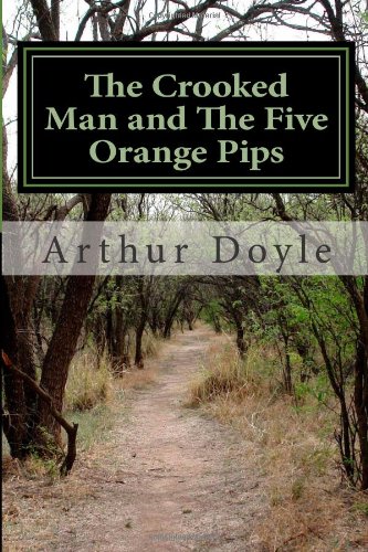 The Crooked Man and The Five Orange Pips by Arthur Conan Doyle | Goodreads