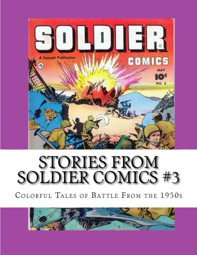 Stories From Soldier Comics #3: Colorful Tales of Battle from the 1950s ...