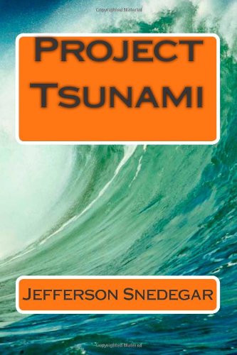 Project Tsunami by Jefferson James Snedegar | Goodreads