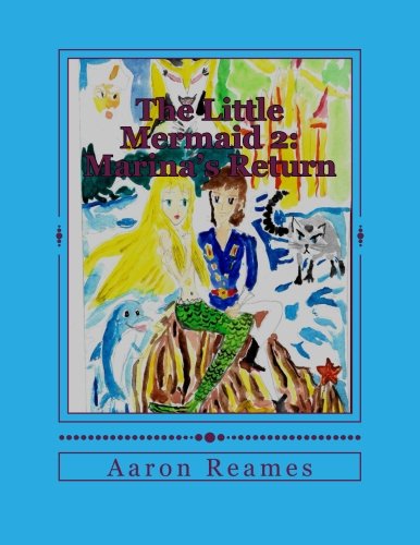 The Little Mermaid 2: Marina's Return: A Sequel to Hans Christian ...