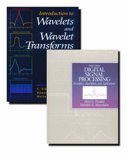 Digital Signal Processing: AND Introduction to Wavelets and Wavelet Transforms, a Primer ...