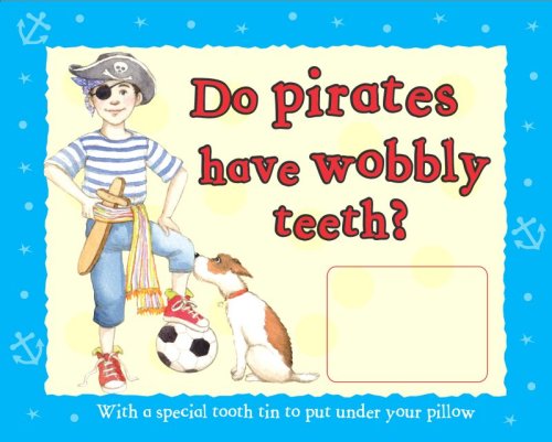 Do Pirates Have Wobbly Teeth? by unknown author | Goodreads