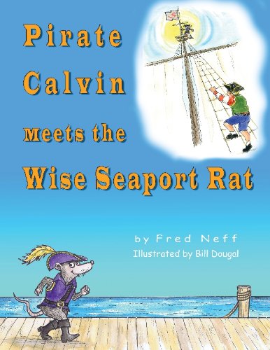 Pirate Calvin Meets the Wise Seaport Rat by Fred Neff | Goodreads